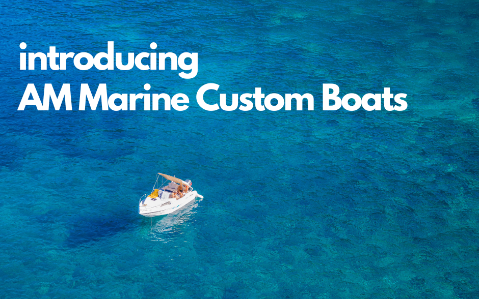 About | AMMarineCustomBoats